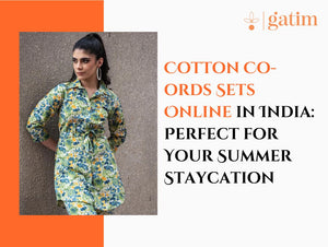 Cotton Co-ords Sets Online in India: Perfect for Your Summer Staycation