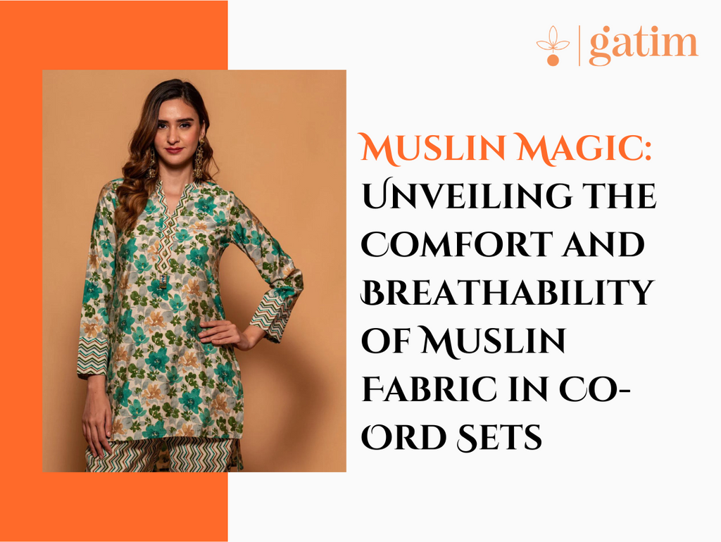 Muslin Magic: Unveiling the Comfort and Breathability of Muslin Fabric
