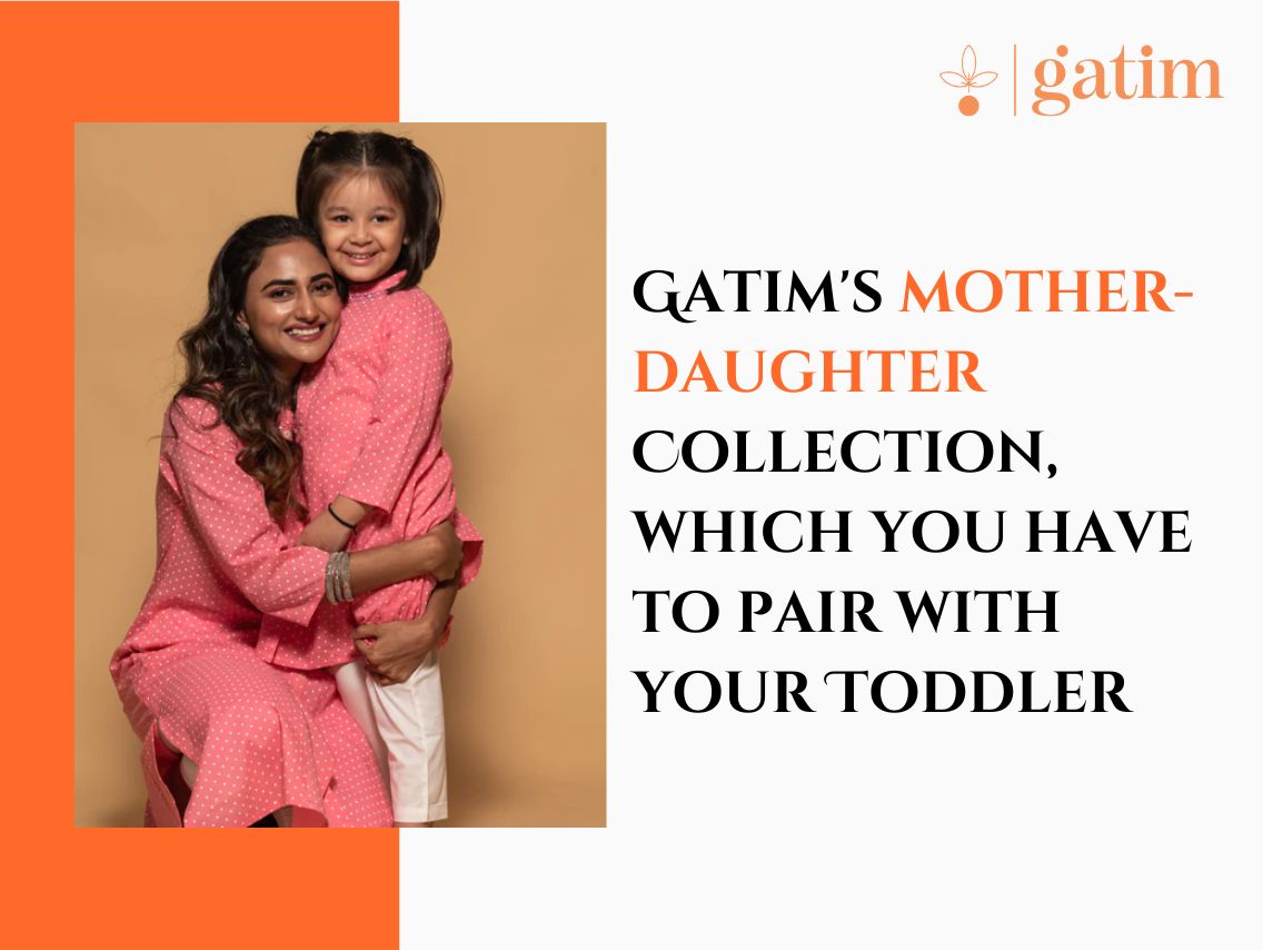 Gatim's mother-daughter Collection, which you have to pair with your ...